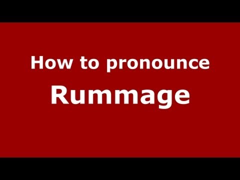 How to Pronounce Rummage - PronounceNames.com