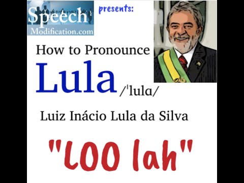 How to Pronounce Lula (Brazil's New President)