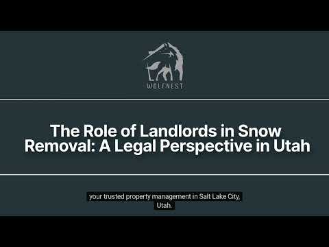 The Role of Landlords in Snow Removal: A Legal Perspective in Utah