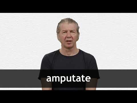 AMPUTATE definition and meaning | Collins English Dictionary