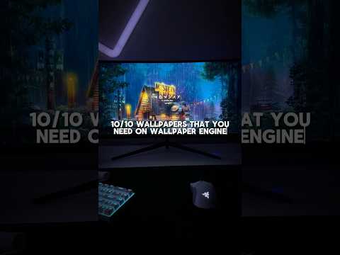 10/10 wallpapers on Wallpaper Engine | Part 1 | #tech #gaming #wallpaper #wallpaperengine #viral