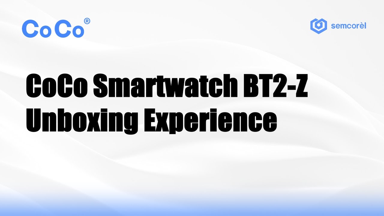 Ultimate Unboxing and Setup Guide for CoCo Smartwatch BT2-Z!