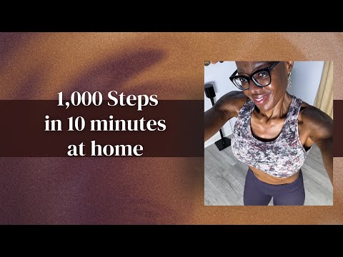 How I walk 1,000 steps in 10 minutes AT HOME.
