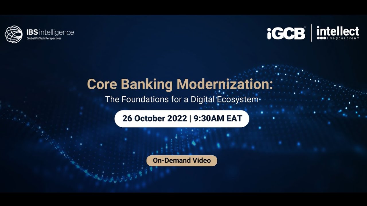 Webinar: Core Banking Modernization - The Foundations for a Digital Ecosystem