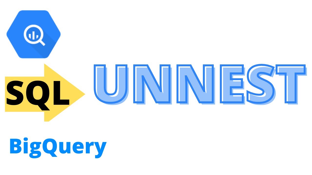#13: UNNEST | SQL Tutorial