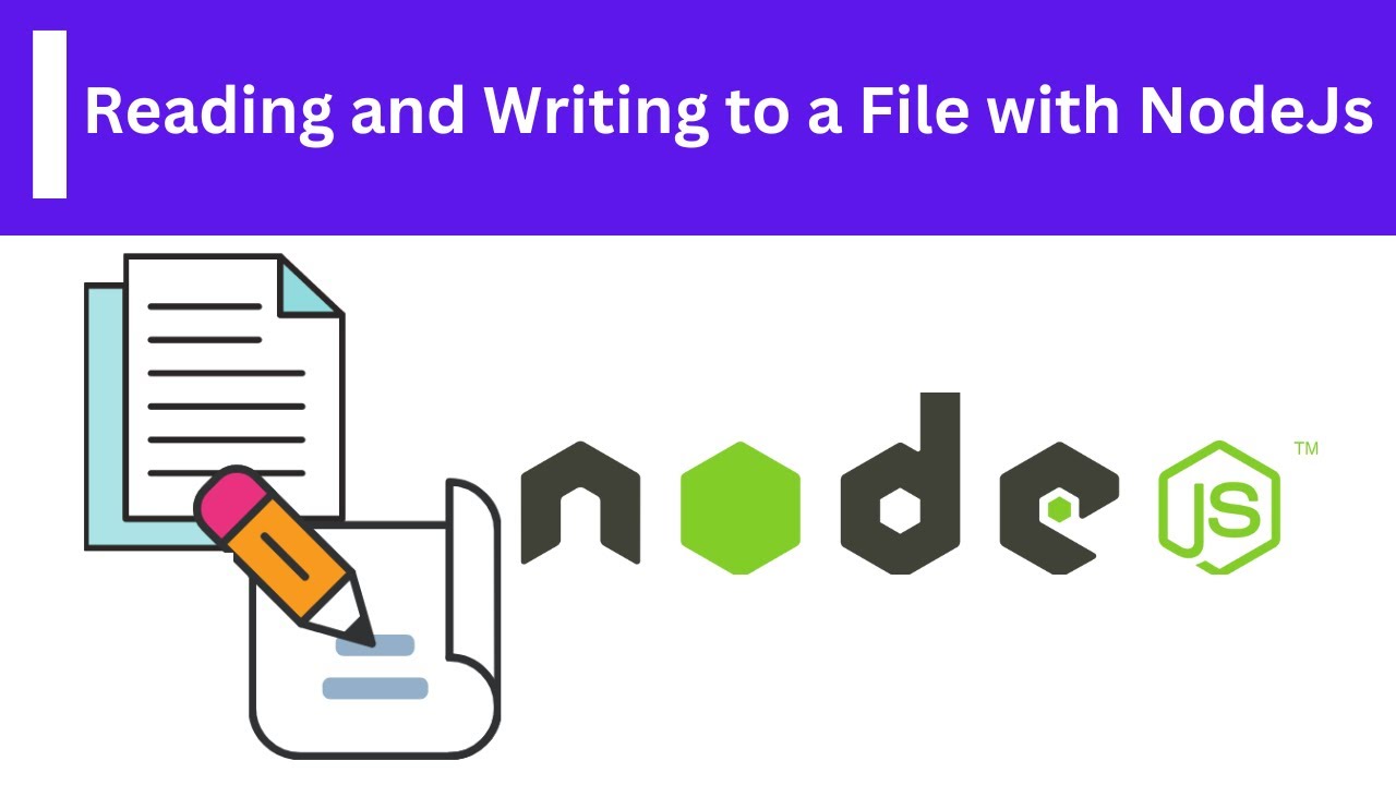 How to Read and Write to Files in Nodejs - Nodejs Problems and Solutions Series