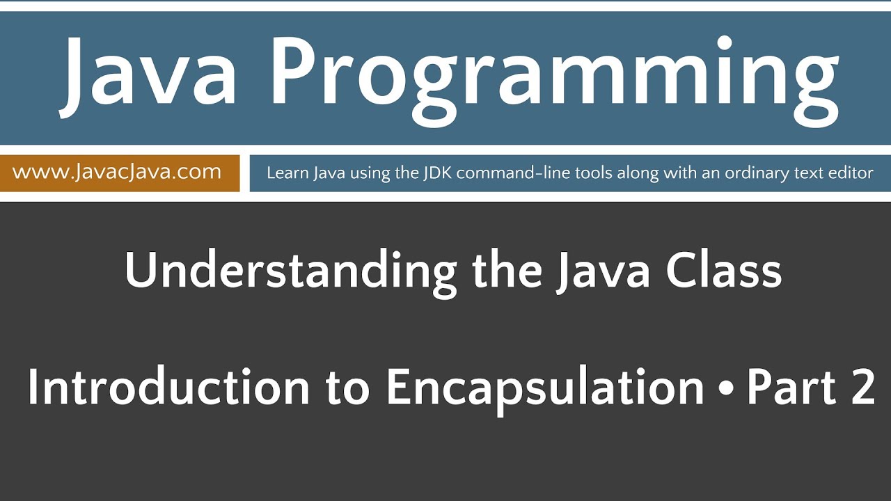 Learn Java Programming - Introduction to Encapsulation - Part 2 Tutorial