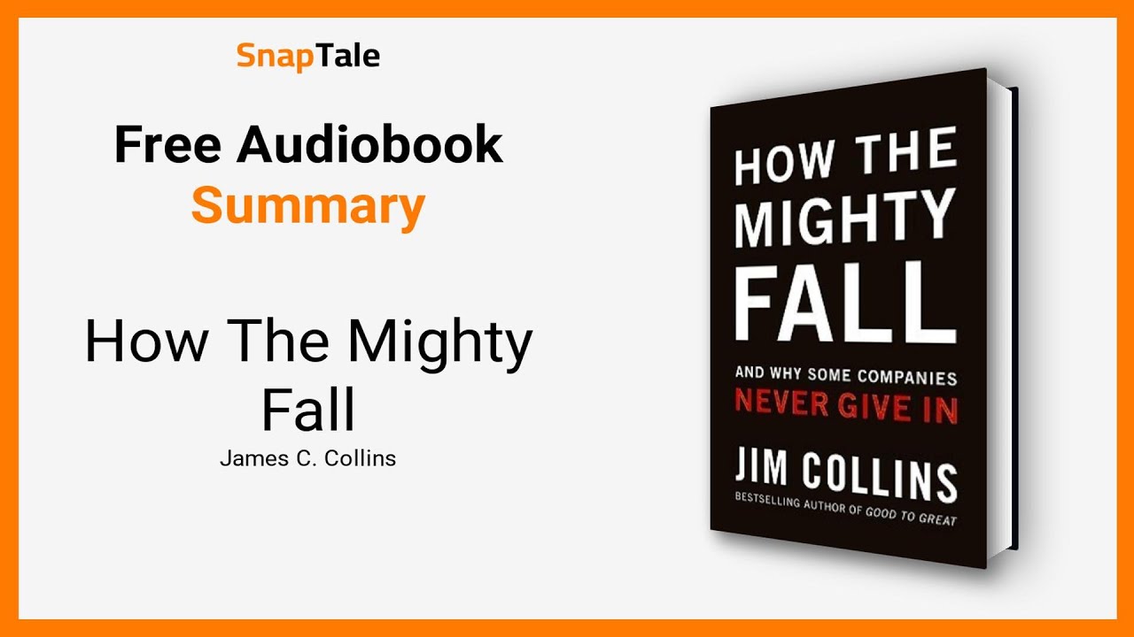 How The Mighty Fall by James C. Collins: 9 Minute Summary