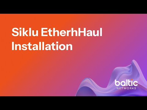 Siklu EtherhHaul Installation for E Band Products for 1ft and 2ft antennas