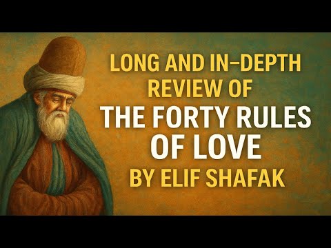 Deep Review of The Forty Rules of Love by Elif Shafak