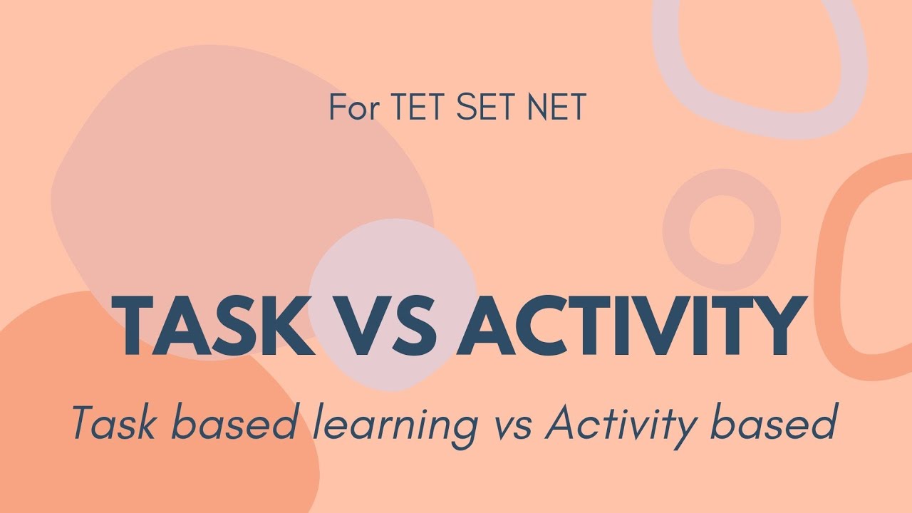 Task vs Activity learning pedagogy