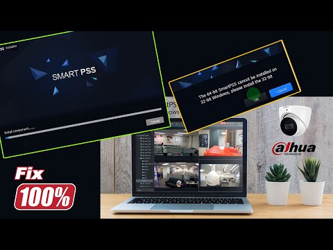 Dahua CCTV SmartPSS 32bit Computer Software | Fix 64bit smartPSS Cannot be Installed Error