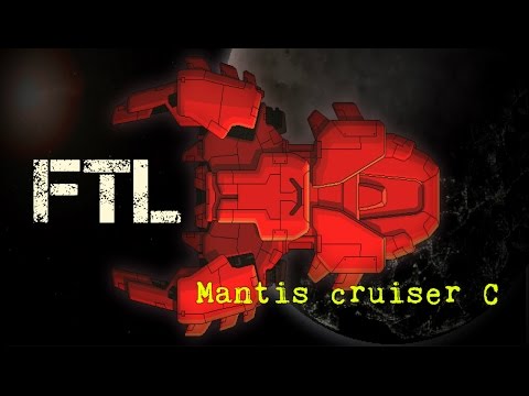 Steam Community :: Video :: FTL (gameplay-CZ)/Mantis cruiser C