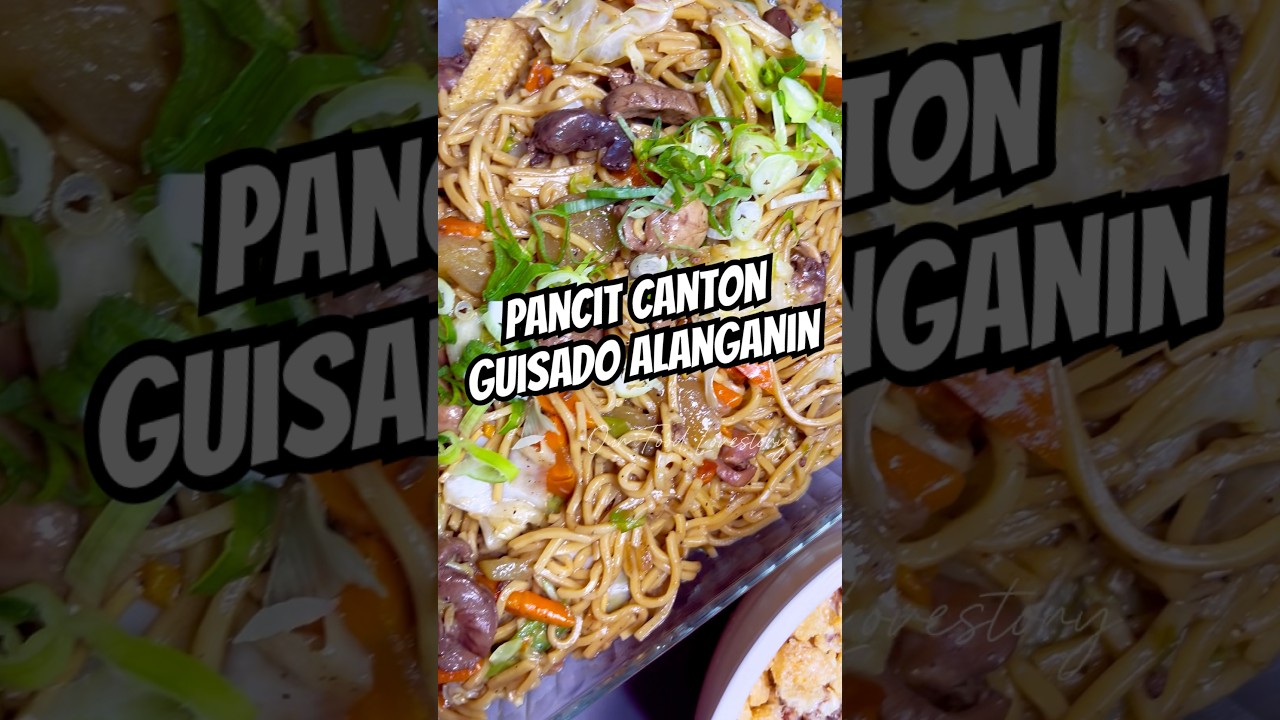 RESTAURANT STYLE PANCIT CANTON GUISADO ALANGANIN RECIPE