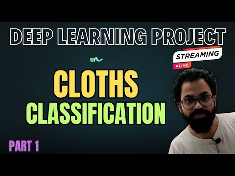 Cloth Classification using CNN - Deep Learning Project | Sunday Live
