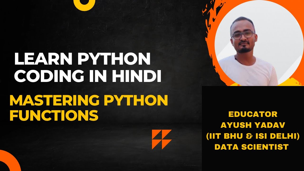 Lecture 15: Python for Beginners: Python tutorial in Hindi :Mastering Python Functions
