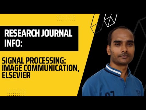 Research Journal Info: Signal Processing-Image Communication, Elsevier