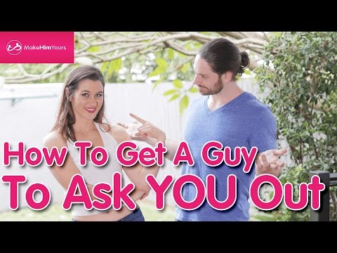 How To Get A Guy To Ask You Out