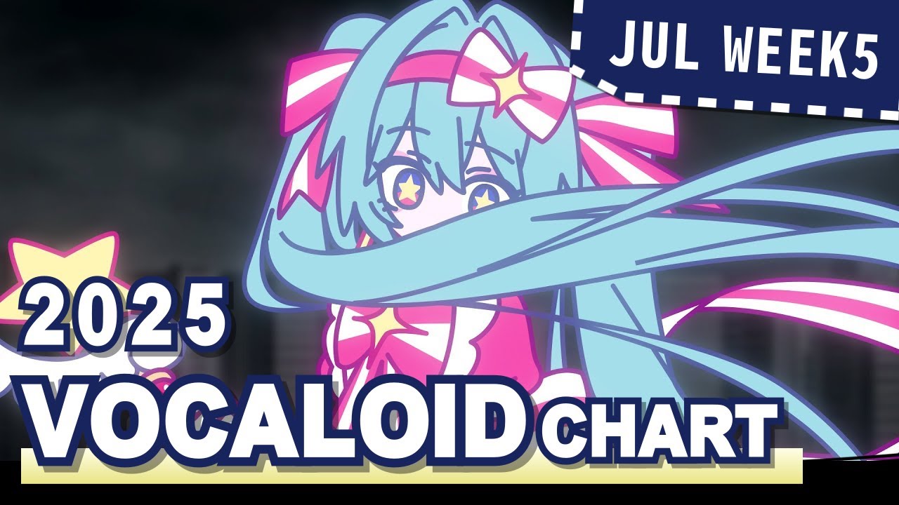 VOCALOID SONGS CHART | JULY 2025 (WEEK 5)