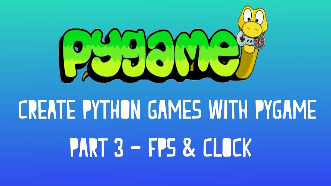 Pygame Tutorial Series - FPS & Clock