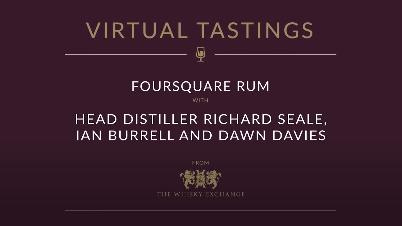 Foursquare Rum with Master Distiller Richard Seale – Virtual Tasting