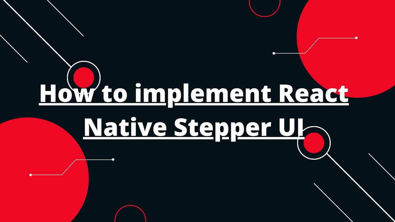 How to implement React Native Stepper UI