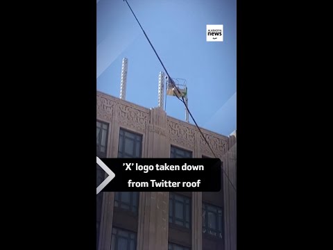 'X' logo taken down from Twitter roof after San Francisco squabble