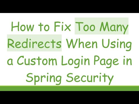 How to Fix Too Many Redirects When Using a Custom Login Page in Spring Security