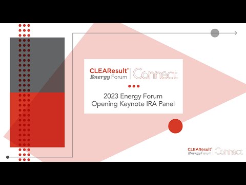 2023 CLEAResult Energy Forum Opening Keynote IRA Panel