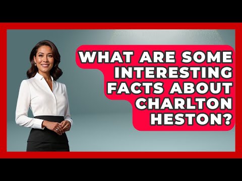 What Are Some Interesting Facts About Charlton Heston? - Im a 50s Baby