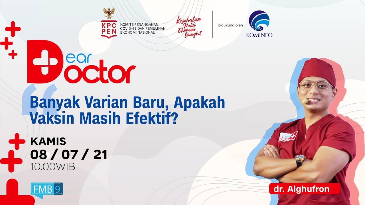 EPISODE 9: Dear Doctor “Banyak Varian Baru, Apakah Vaksin Masih Efektif?”