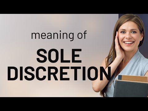 Understanding "Sole Discretion": A Guide for English Learners