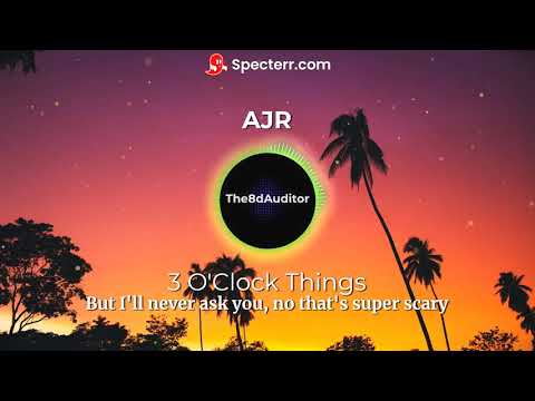AJR - 3 O'Clock Things (Lyrics)
