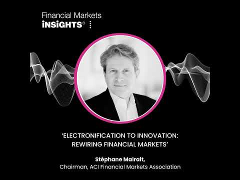29: Electronification to Innovation: Rewiring Financial Markets Part 2