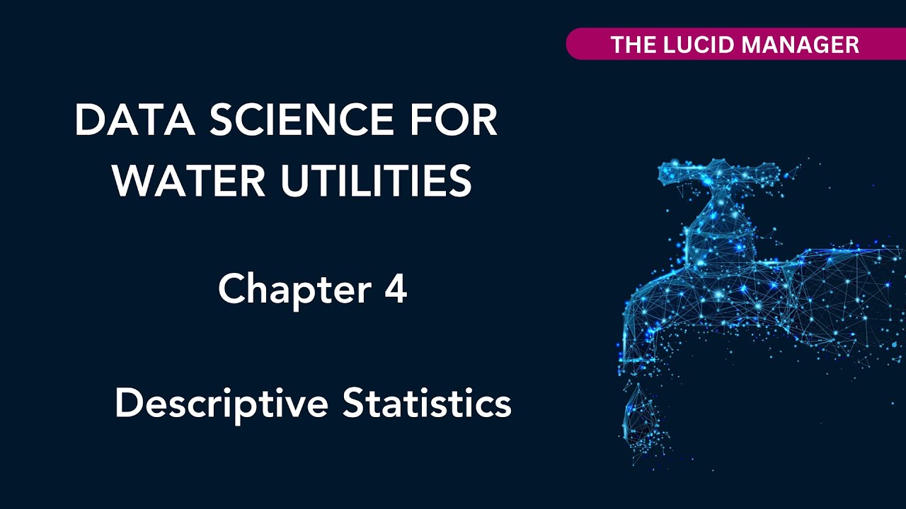 Data Science for Water Utilities: Descriptive Statistics