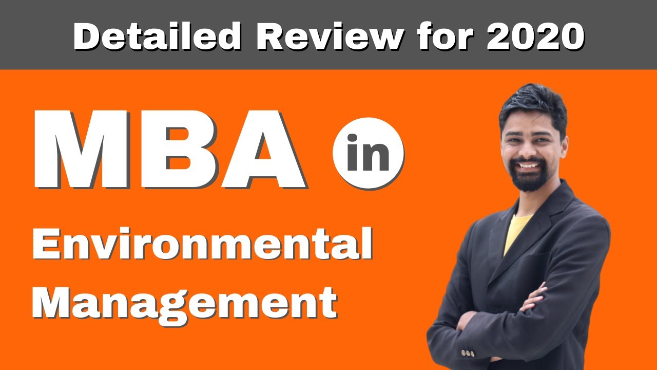 MBA in Environmental Management | Admission | Courses | Fees | Salary - Detailed Review