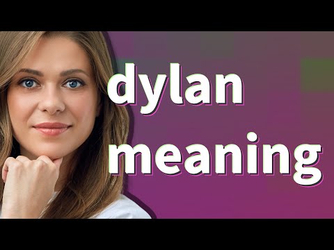 Dylan | meaning of Dylan