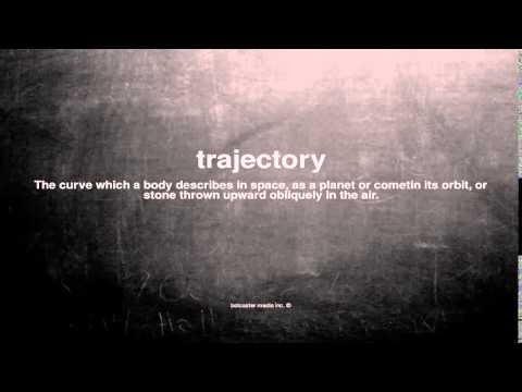 What does trajectory mean