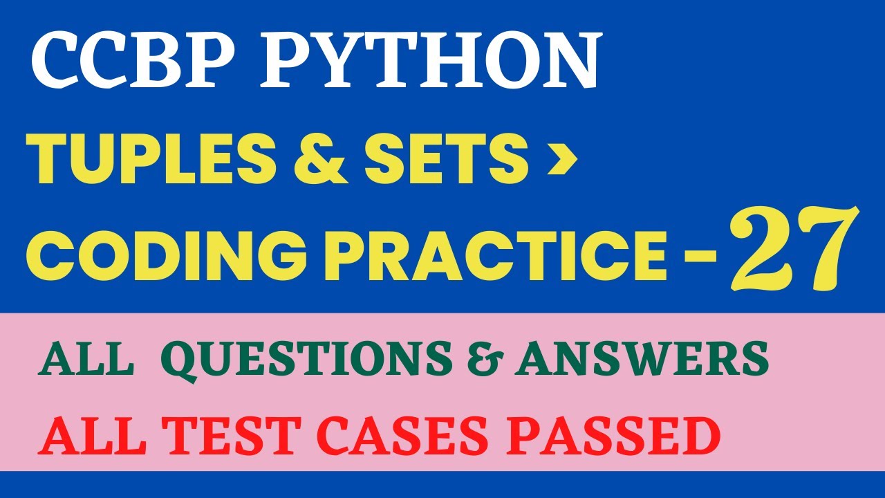 Coding Practice - 27 | Tuples & Sets | Python | CCBP 4.0