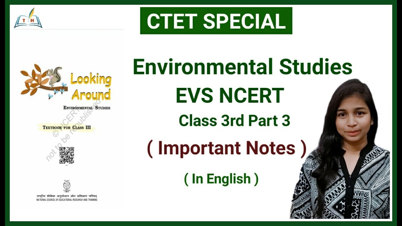 EVS NCERT Notes for CTET | EVS NCERT Class 3 in English | Part 3 | EVS NCERT Summary | NCERT EVS |