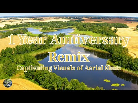 1 Year Anniversary Remix: Relaxing Music, Stress Relief, Captivating Visuals of Aerial Shots.