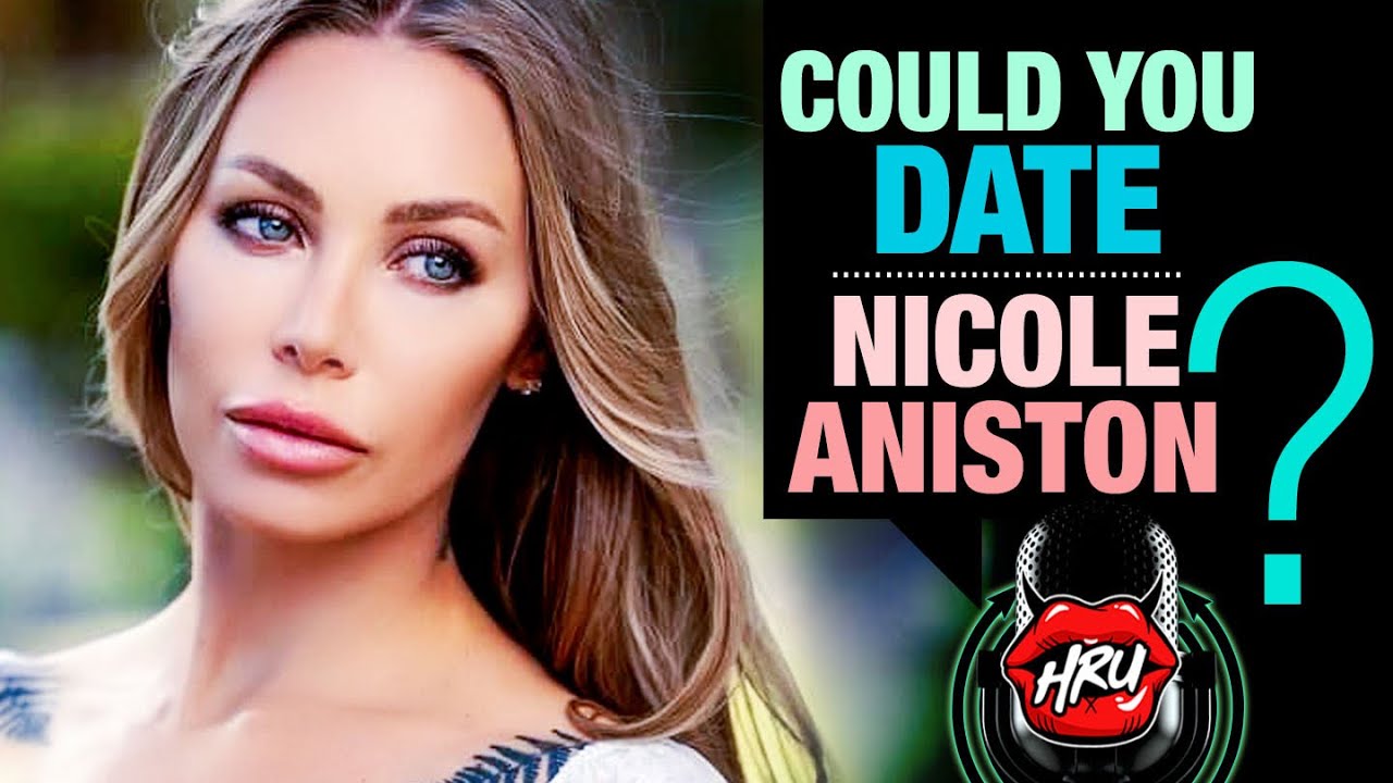 Could You Date Nicole Aniston ?