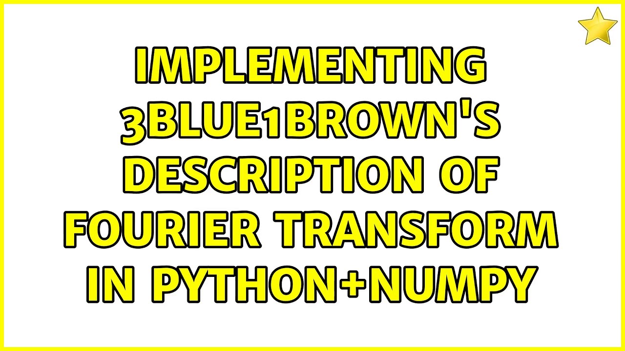 Implementing 3Blue1Brown's description of Fourier transform in Python+numpy