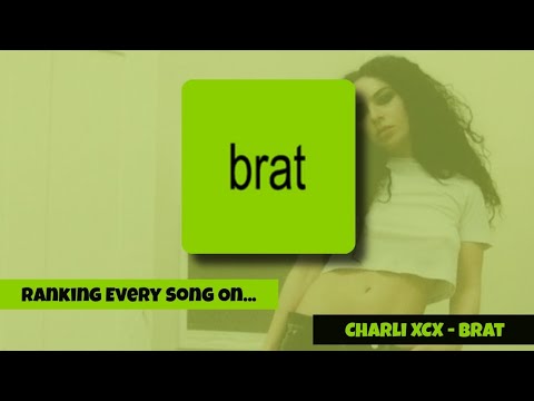 Charli XCX - Brat (RANKING ALL SONG)