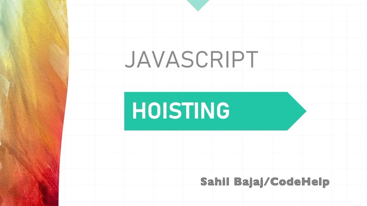 Hoisting In Javascript | Variable and Function Hoisting With Examples | CodeHelp