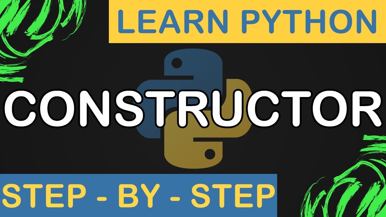 Constructor in Python - Python Step By Step - 13