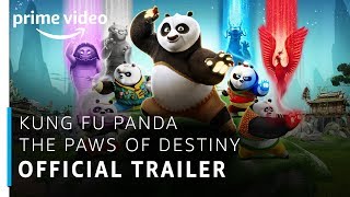 Kung Fu Panda: The Paws Of Destiny | Official Trailer | Prime Original | Amazon Prime Video
