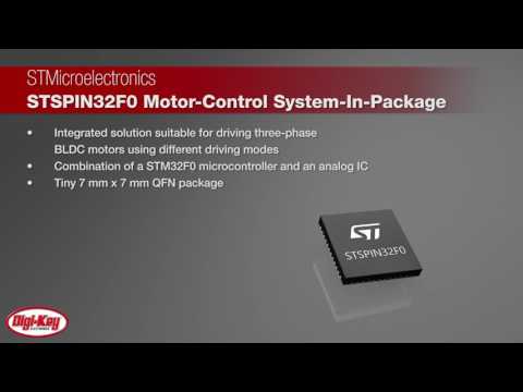 STMicroelectronics STSPIN32F0 Motor-Control System | Digi-Key Daily