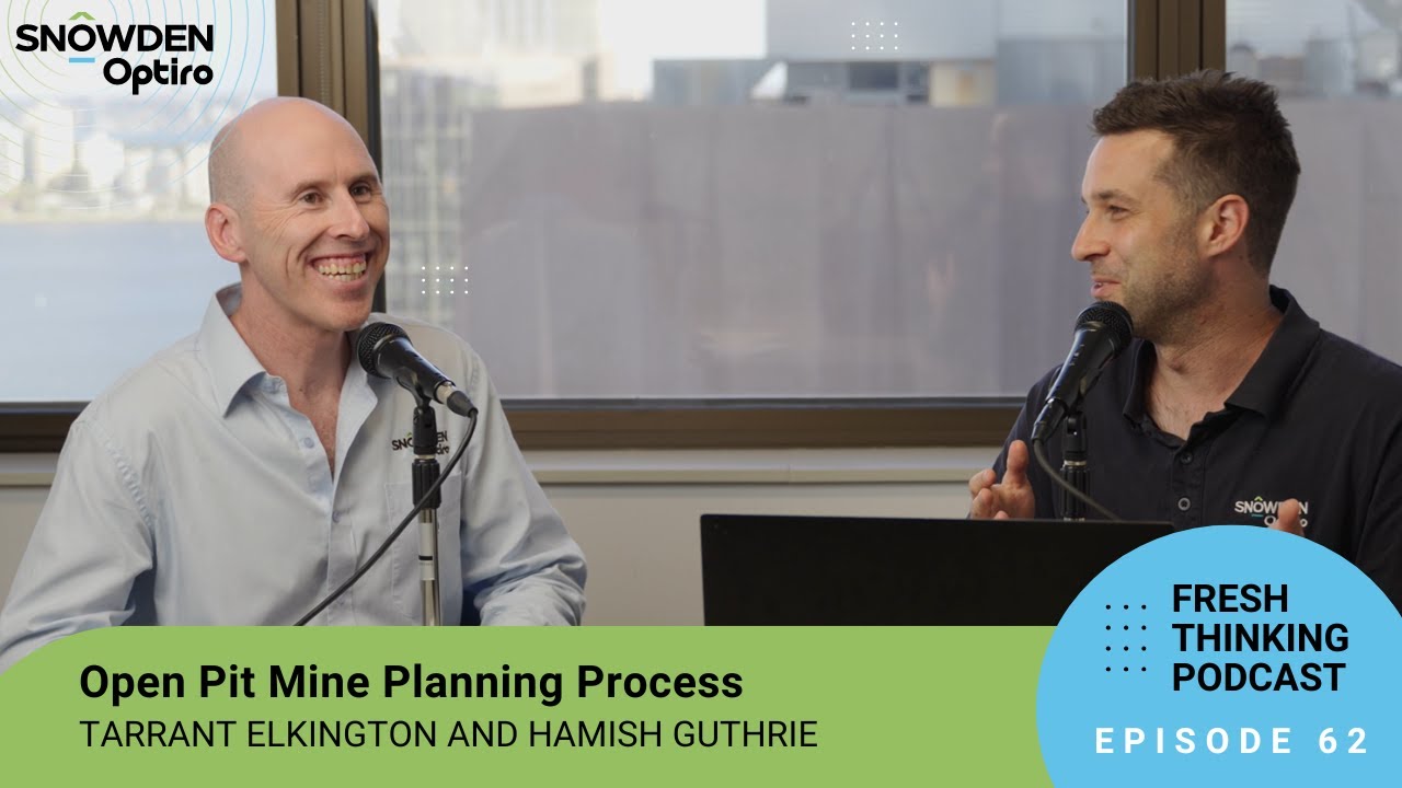 Episode 62: Open Pit Mine Planning Process. Fresh Thinking Podcast