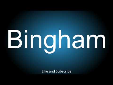How to correctly pronounce - Bingham.